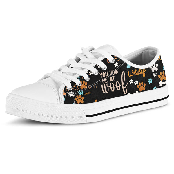 You Had me at Woof Dog Paw Canvas Shoes - noxfan